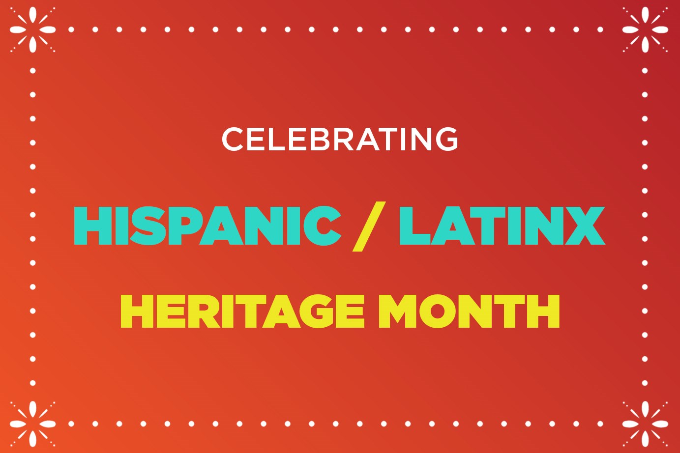 2022 Hispanic/Latinx Heritage Month